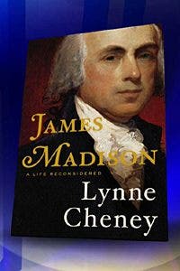 'James Madison' by Lynne Cheney | Fox News