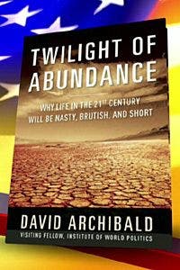 'Twilight of Abundance' by David Archibald | Fox News