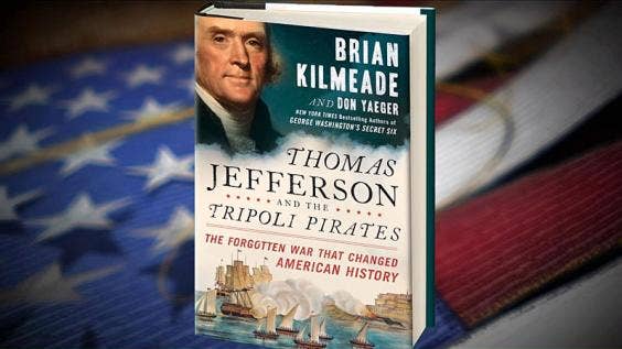 Check out Brian Kilmeade's new book 'Thomas Jefferson and the Tripoli ...