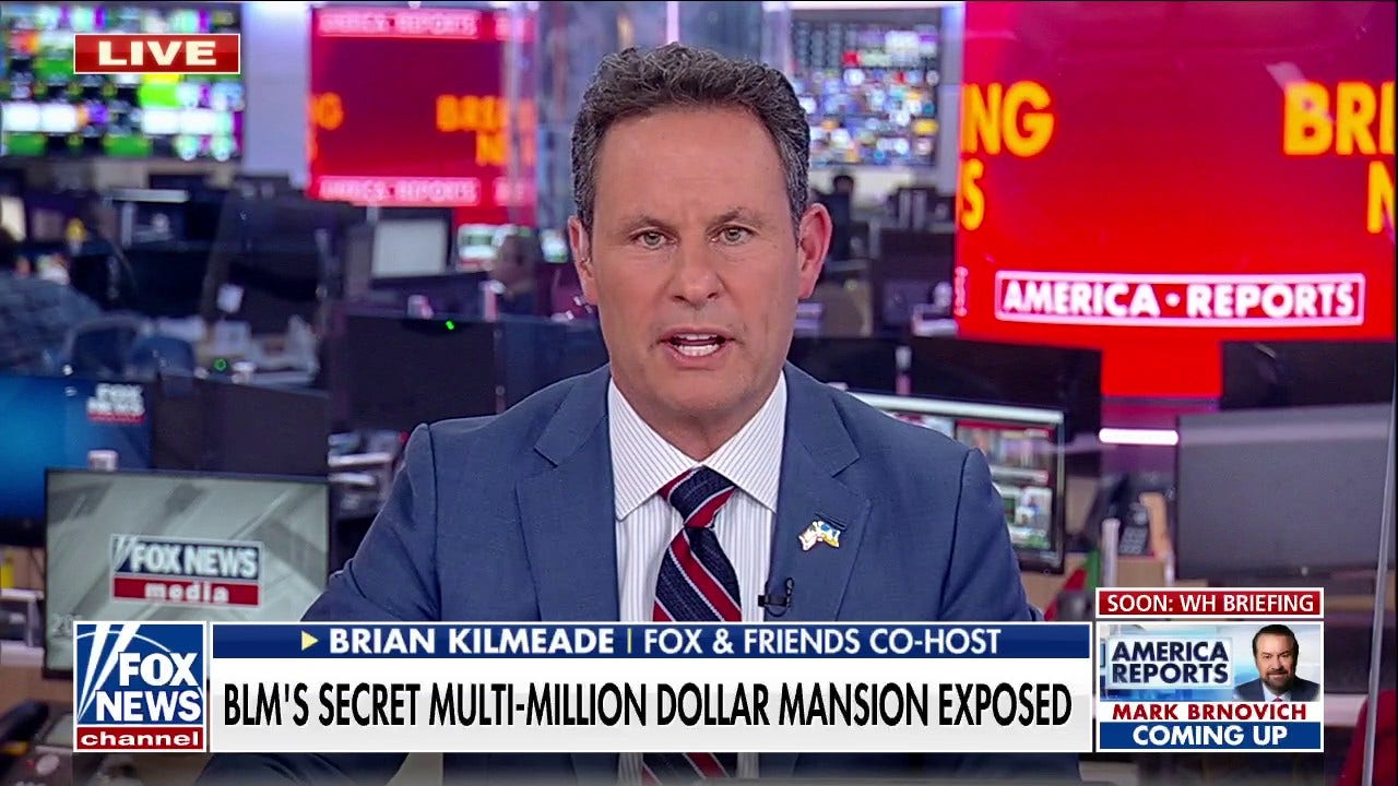 Brian Kilmeade on BLM's secret multi-million dollar mansion: 'Where's ...